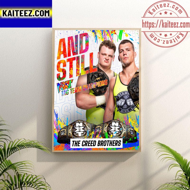 WWE And Still NXT Tag Team Champions The Creed Brothers Poster Canvas ...