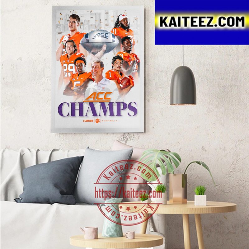 Clemson Football Are Champions ACC Champs Art Decor Poster Canvas - Kaiteez