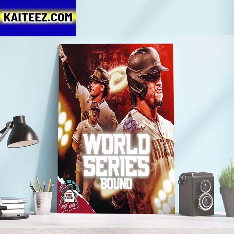 The Arizona Diamondbacks Are World Series Bound Art Decor Poster Canvas ...